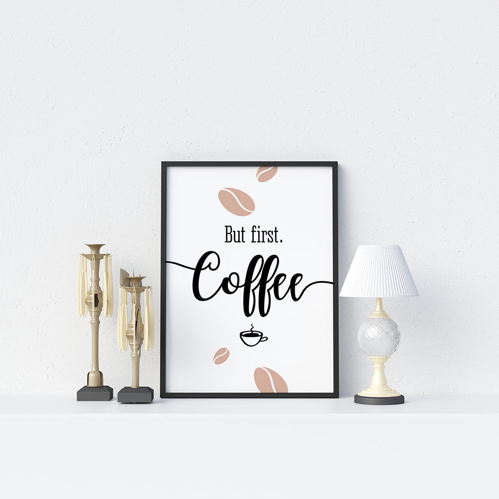 But First Coffee Poster | Printers Mews